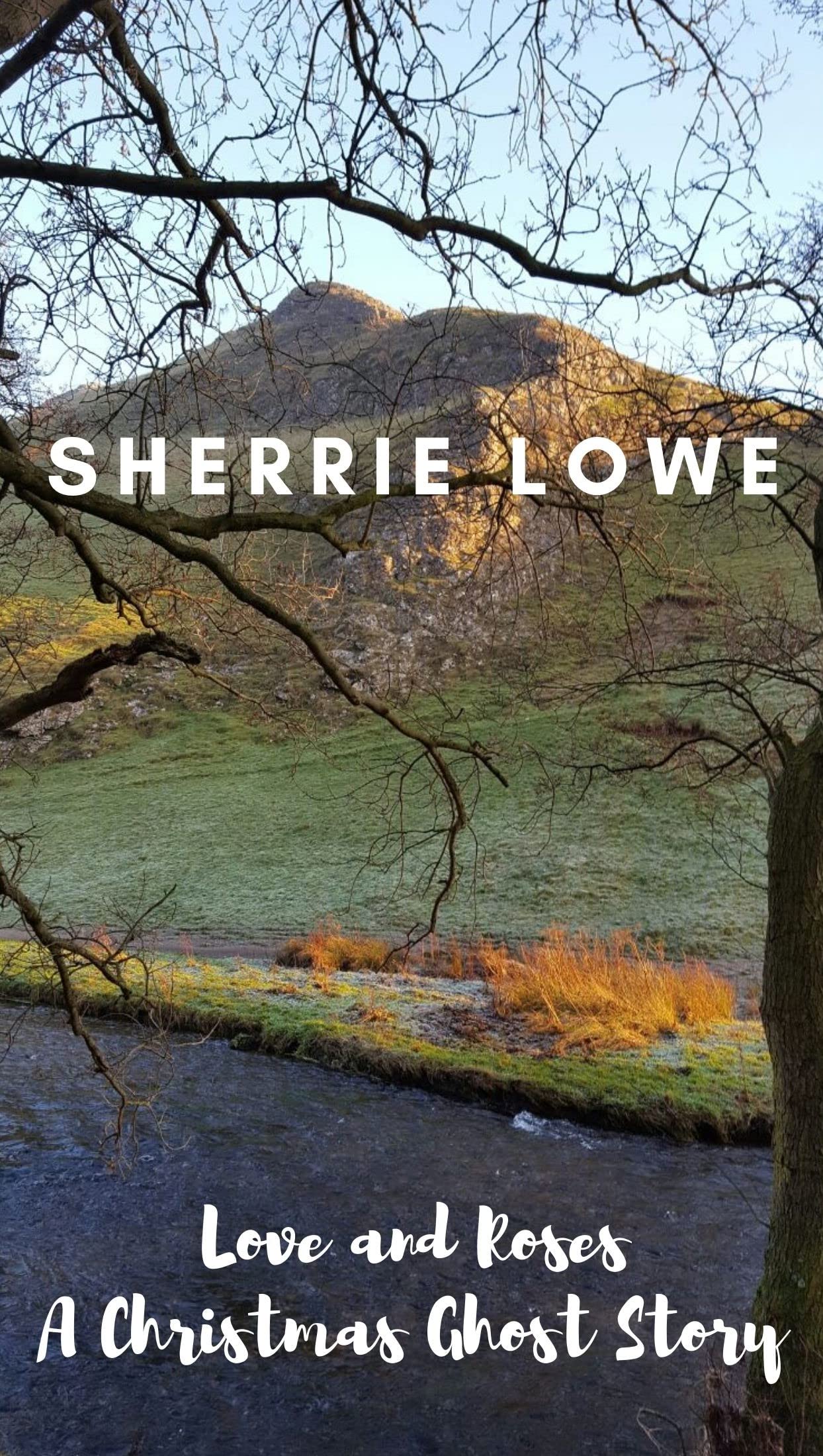 Love and Roses: A Christmas Ghost Story by Sherrie Lowe | Goodreads