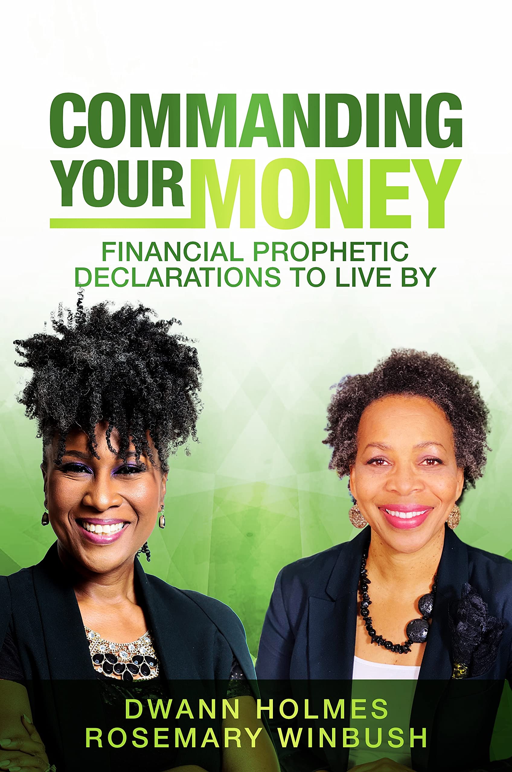 Commanding Your Money: Financial Prophetic Declarations To Live By by ...