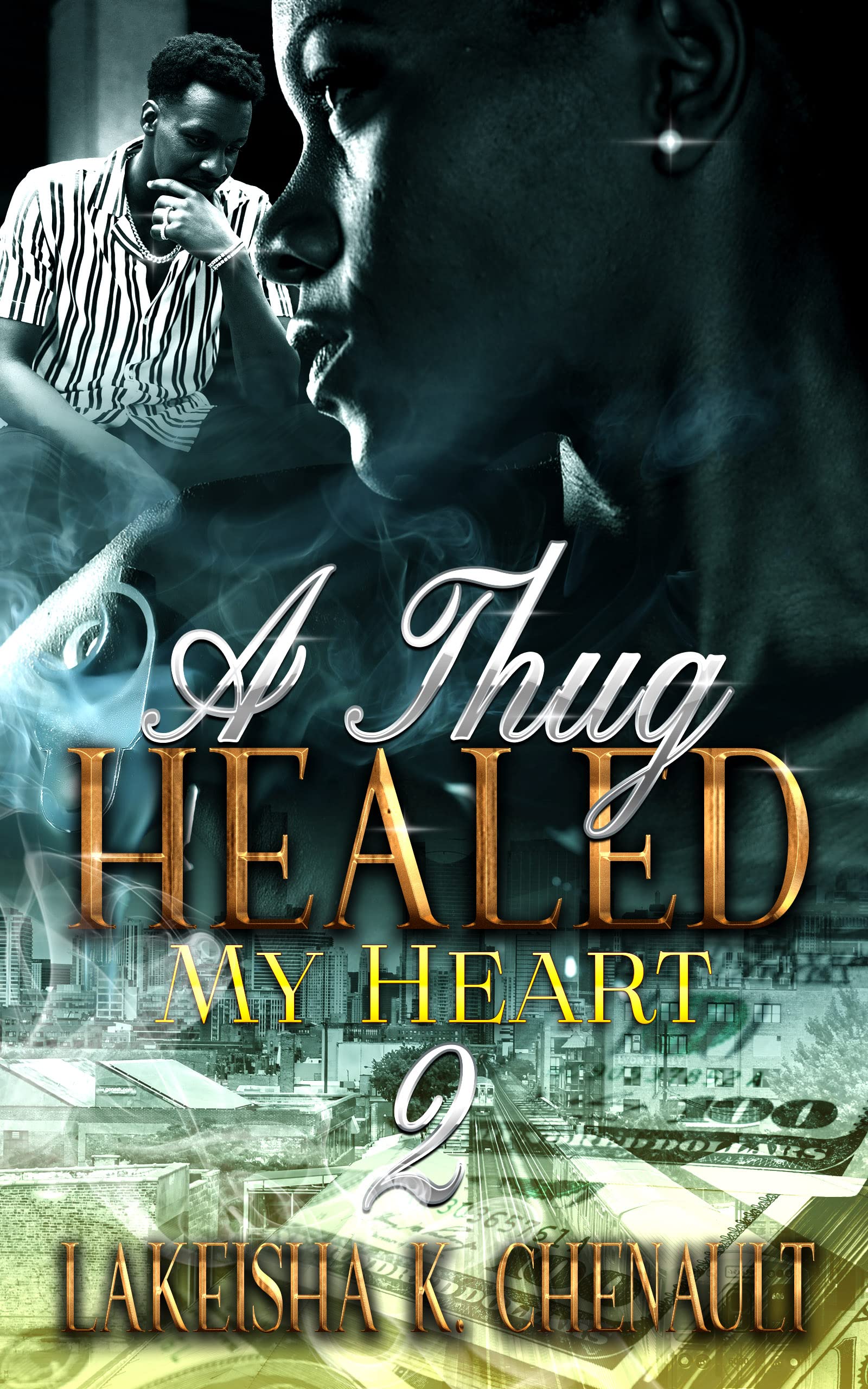 A Thug Healed My Heart 2 by Lakeisha Chenault | Goodreads