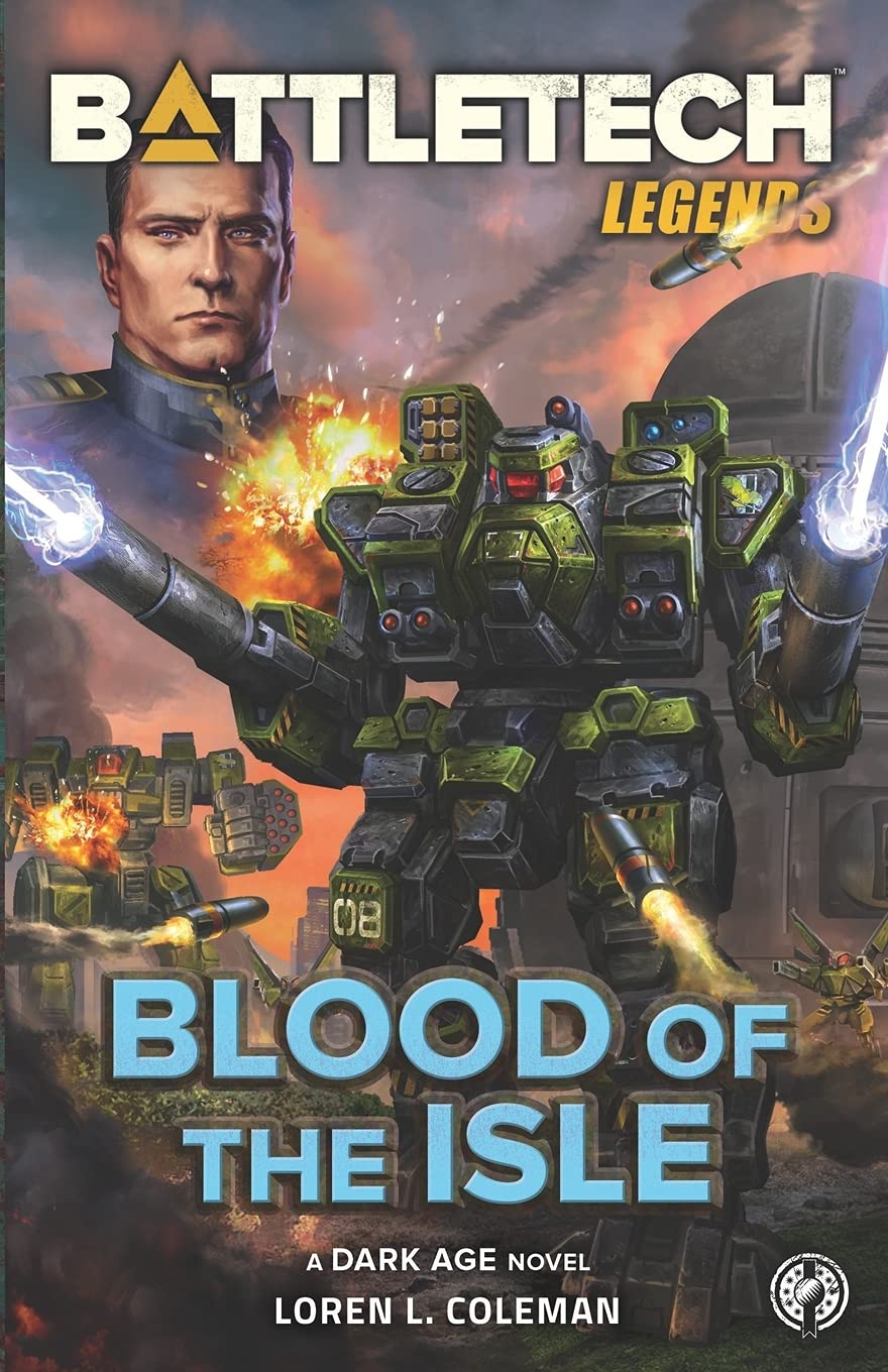 BattleTech Legends: Blood of the Isle by Loren L. Coleman | Goodreads
