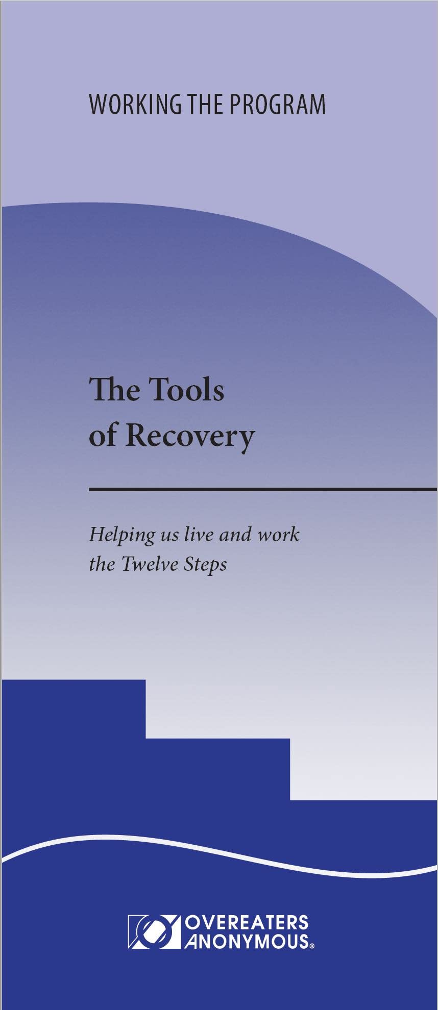 The Tools of Recovery: Helping us live and work the Twelve Steps by ...