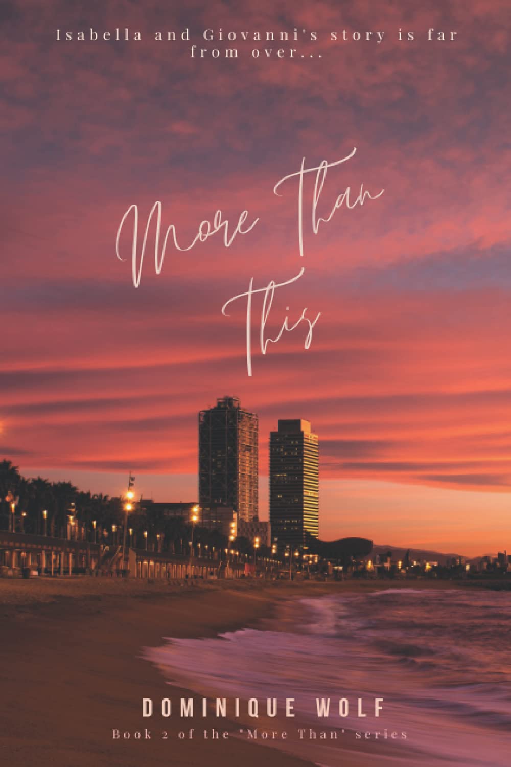 More Than This (More Than Series) by Dominique Wolf | Goodreads
