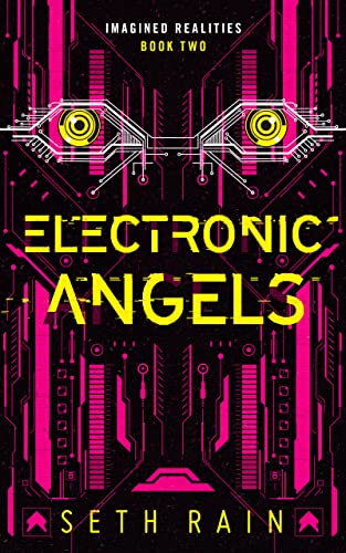 Electronic Angels by Seth Rain | Goodreads
