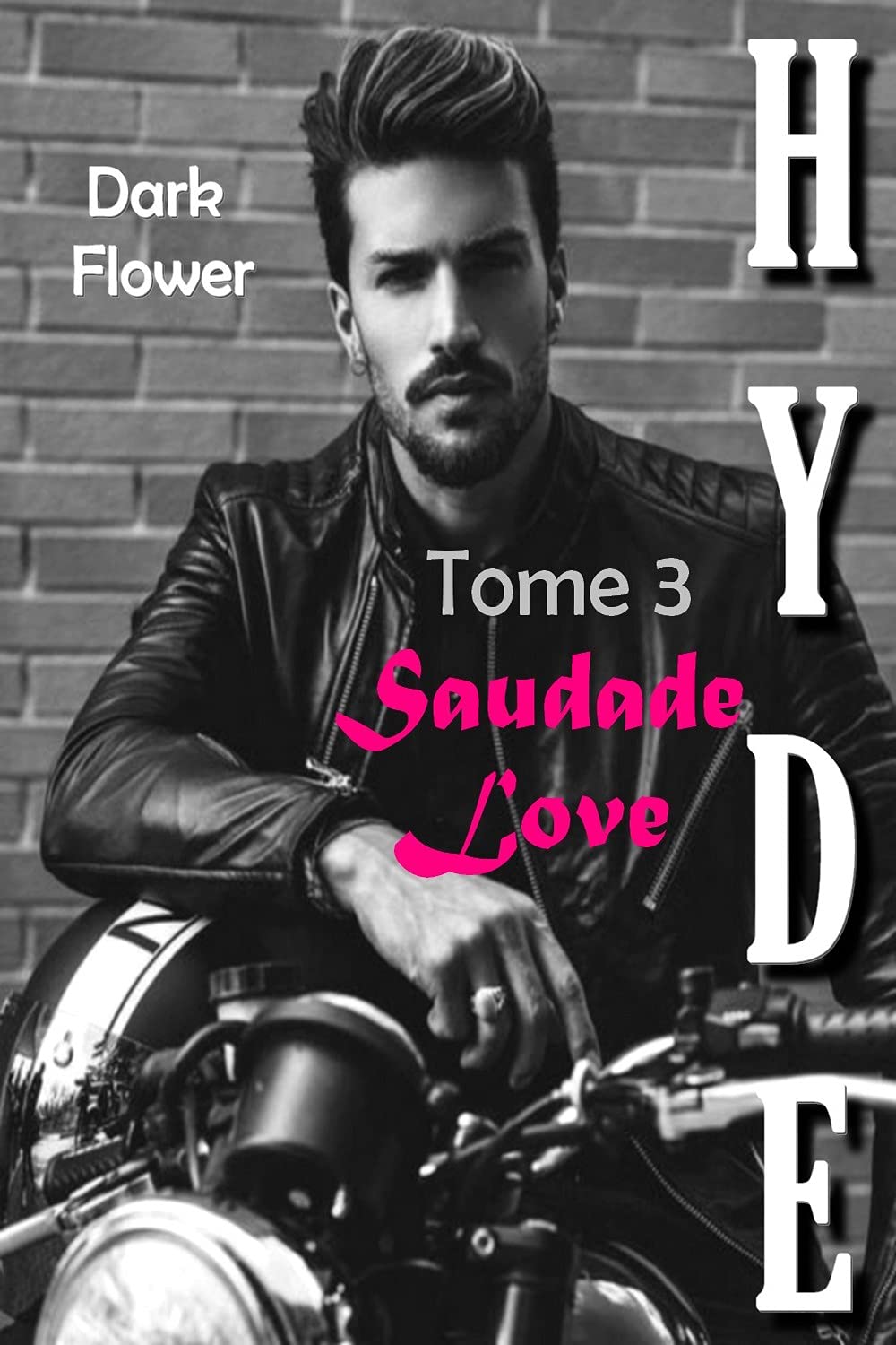 Saudade Love (Hyde, Tome 3) by Dark Flower | Goodreads