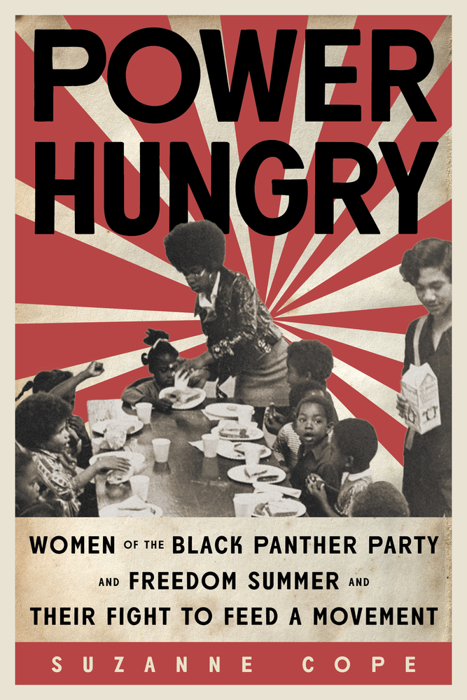 Power Hungry: Women of the Black Panther Party and Freedom Summer and ...