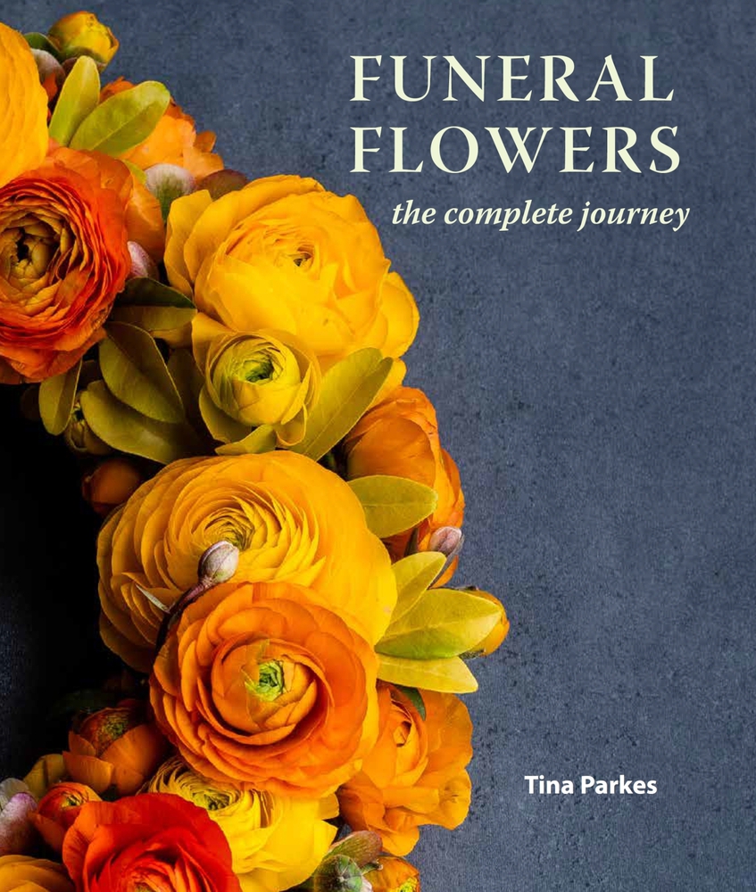 Funeral Flowers: The Complete Journey by NDSF Tina Parkes | Goodreads