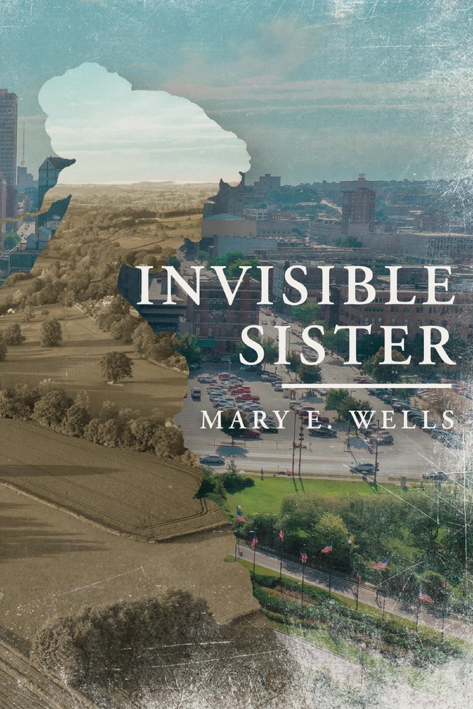 Invisible Sister by Mary E. Wells | Goodreads