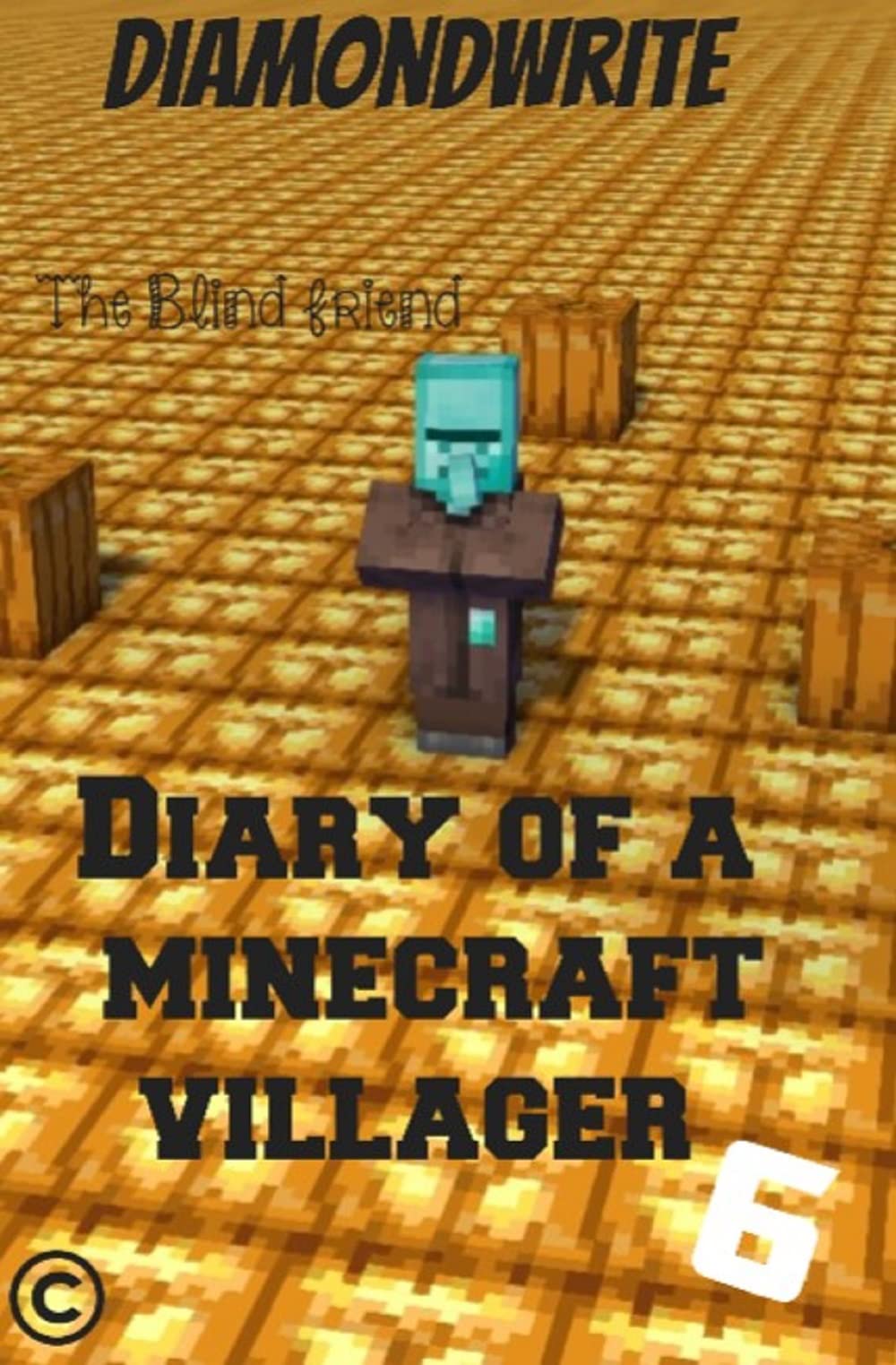 Diary of a Minecraft Villager 6: The Blind Friend by Diamond Write ...