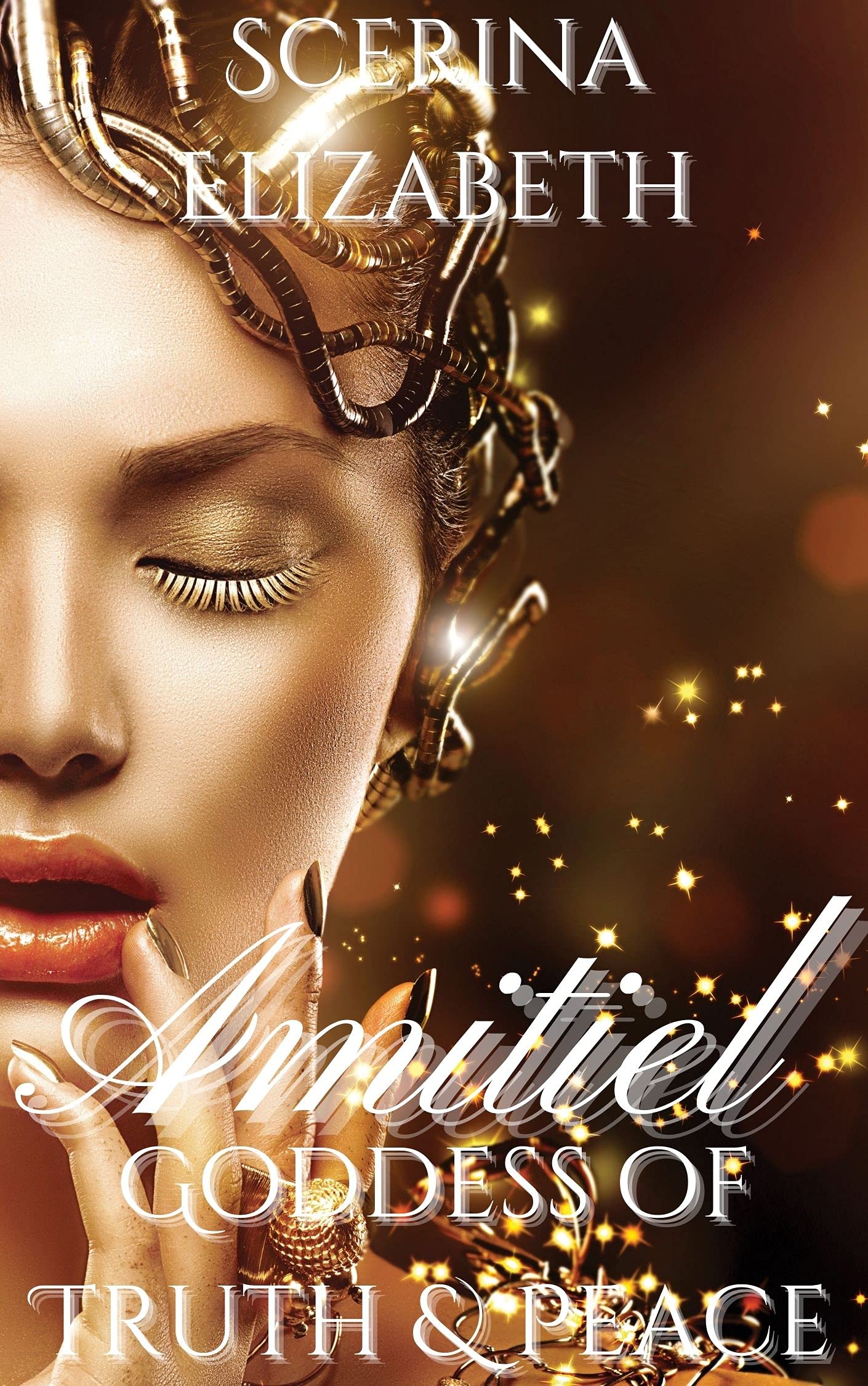 Amitiel: Goddess of Truth & Peace by Scerina Elizabeth | Goodreads
