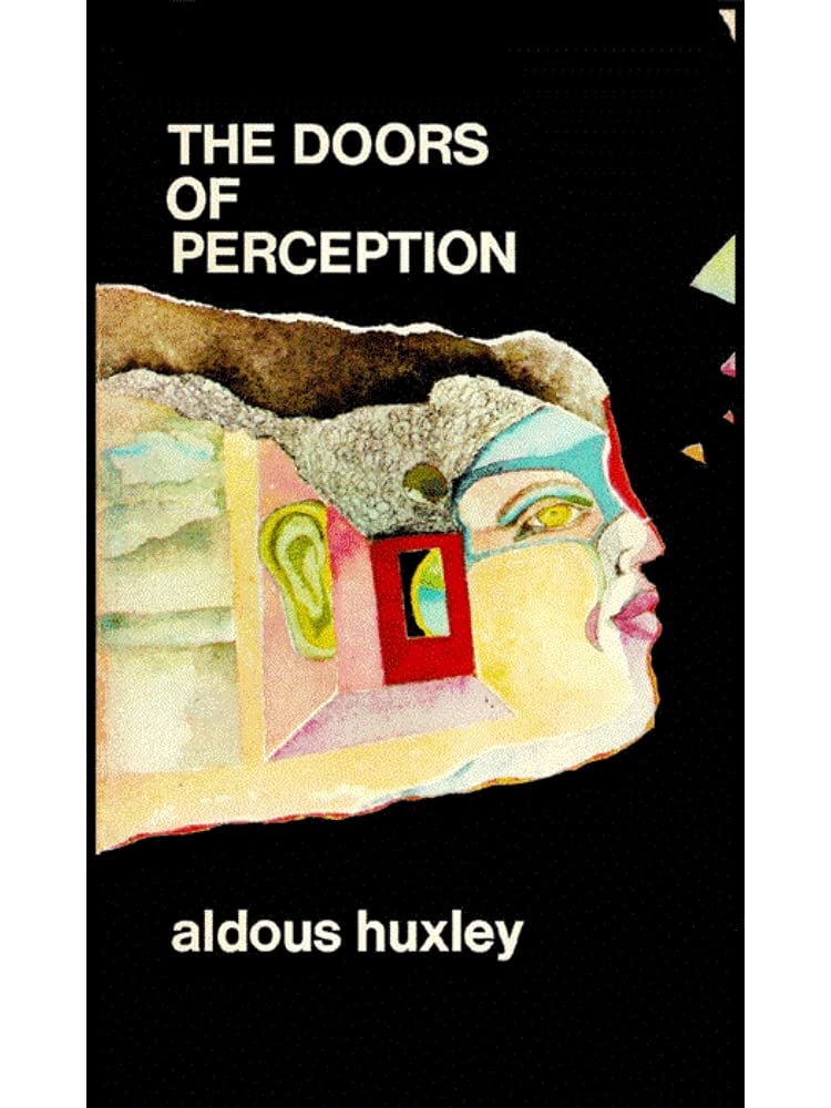 The Doors of Perception by Aldous Huxley | Goodreads
