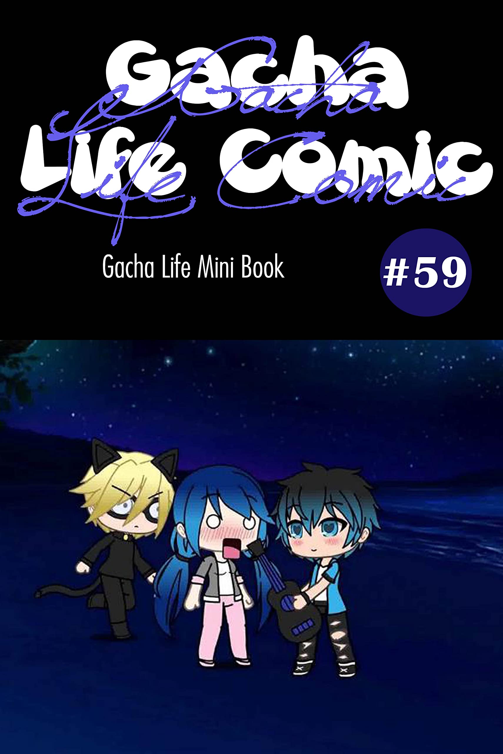 Gacha Life Comic Ep.59: Gacha Life Mini Book by David Larson | Goodreads