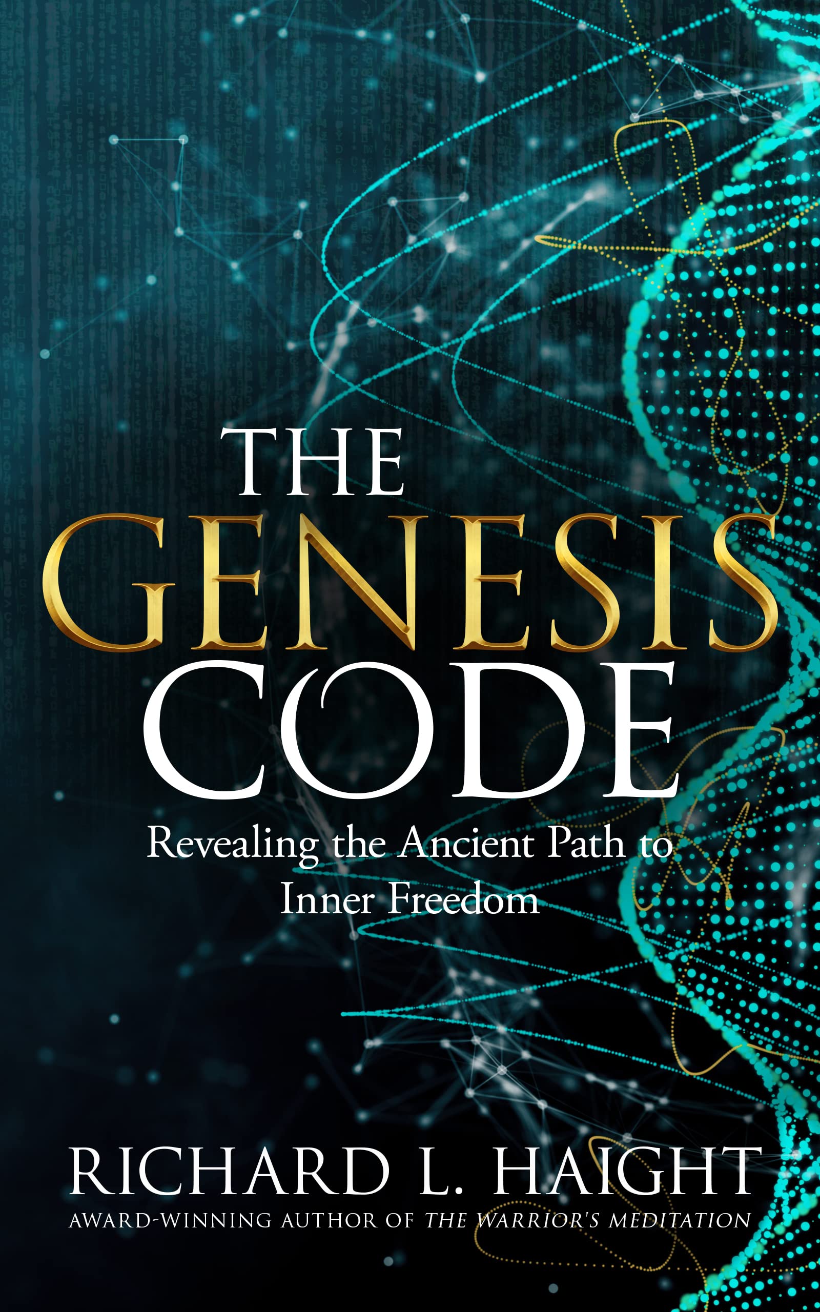 The Genesis Code: Revealing the Ancient Path to Inner Freedom by ...