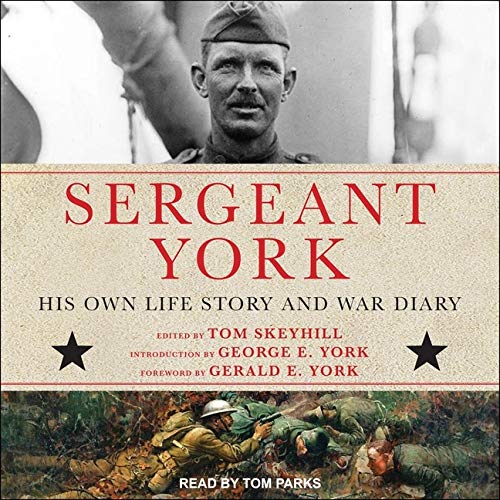 Sergeant York: His Own Life Story and War Diary by Alvin C. York ...