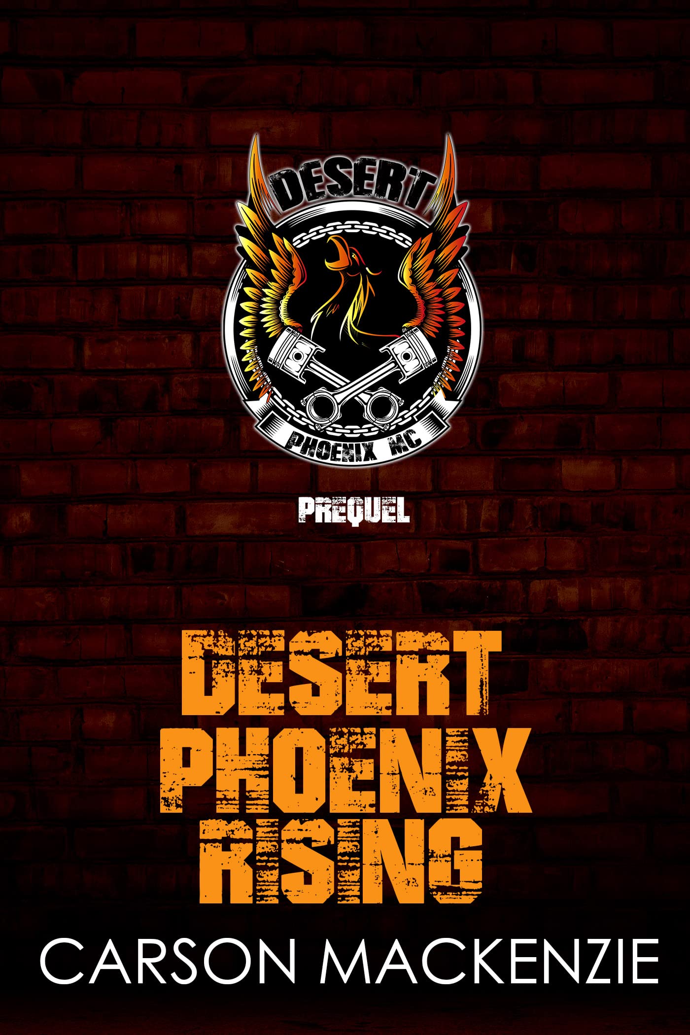 Desert Phoenix Rising: Prequel by Carson Mackenzie | Goodreads