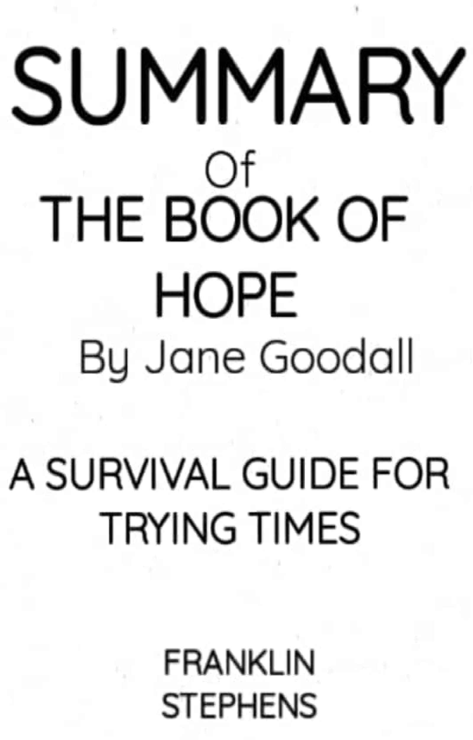 SUMMARY OF THE BOOK OF HOPE BY JANE GOODALL & DOUGLAS ABRAMS: A ...