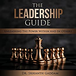 THE LEADERSHIP GUIDE: UNLEASHING THE POWER WITHIN AND IN OTHERS by ...