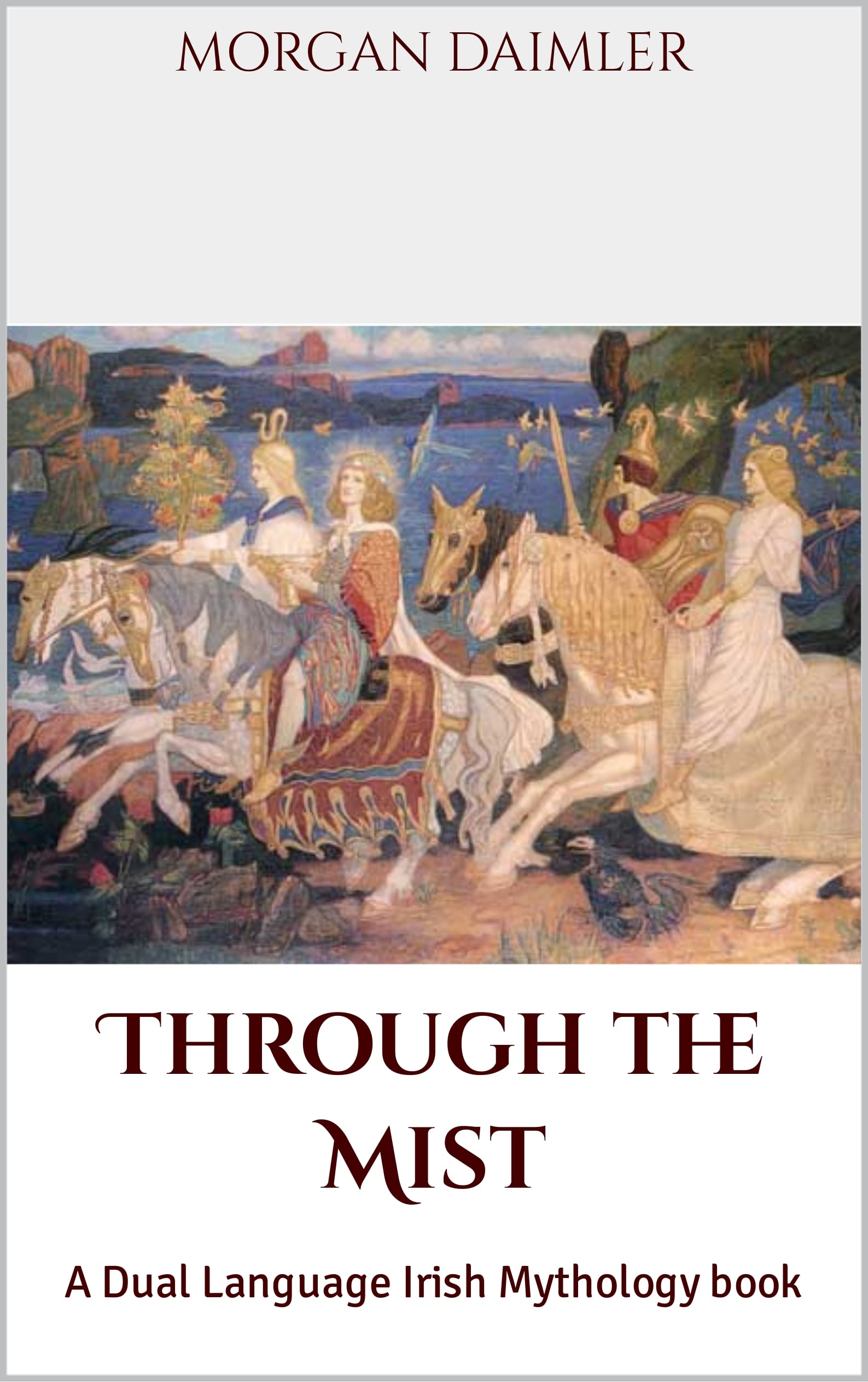 Through the Mist: A Dual Language Irish Mythology book by Morgan ...