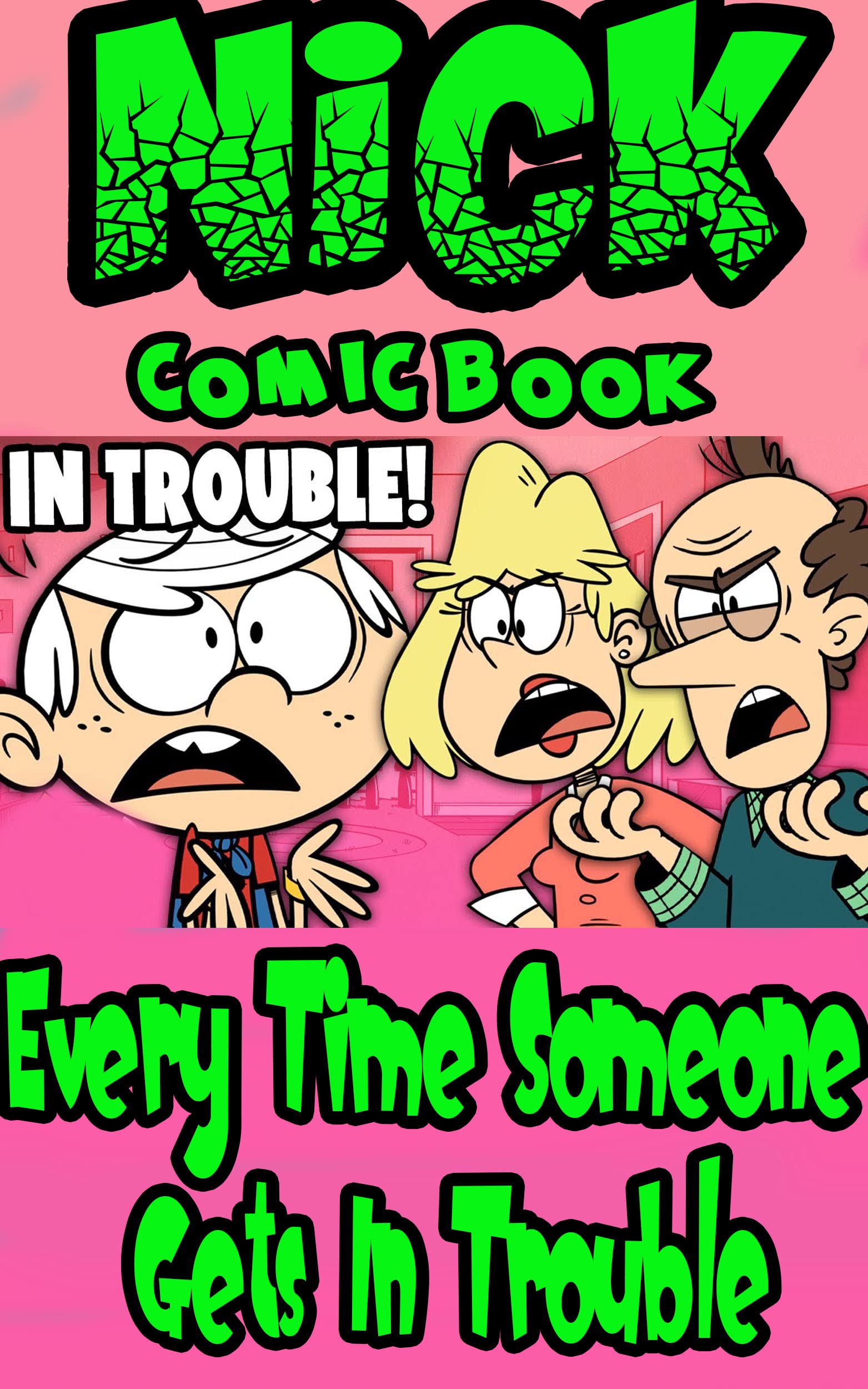 Nick comic stories: Every Time Someone Gets In Trouble! by Ruby Deese ...