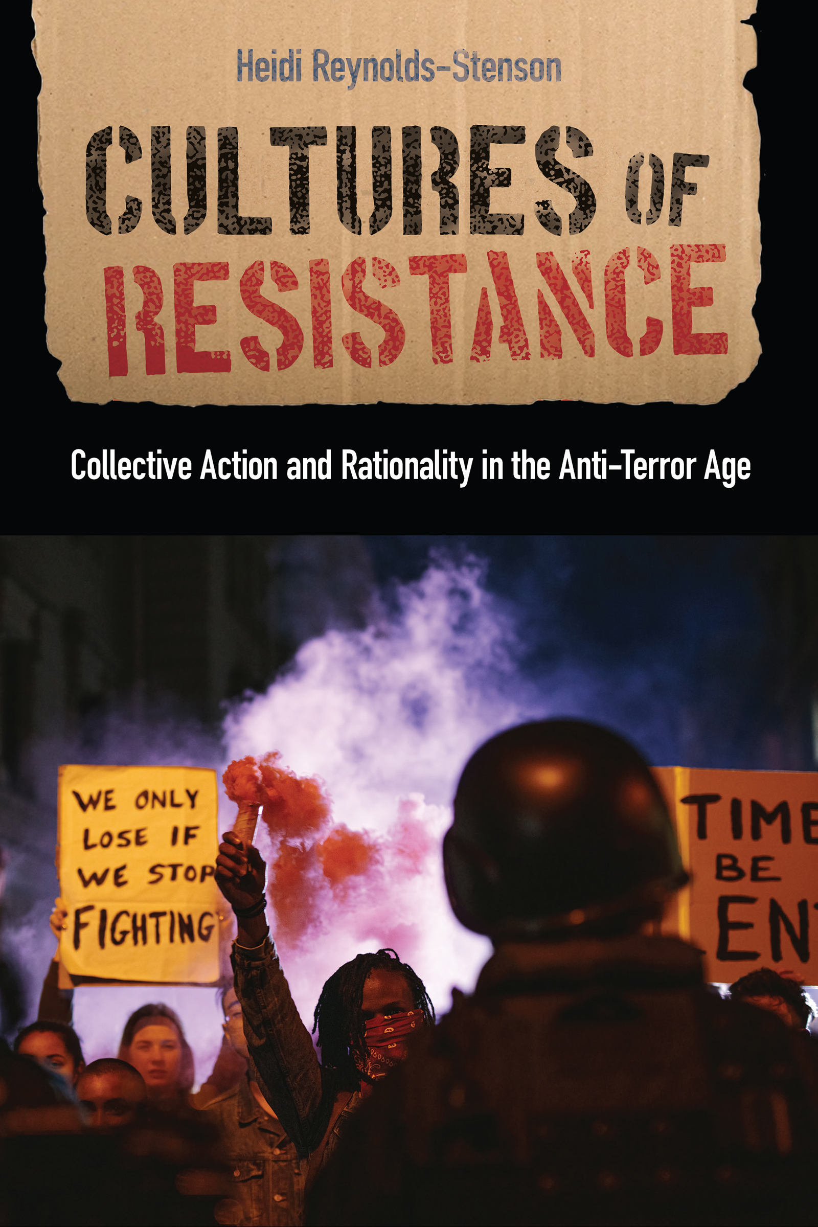 Cultures of Resistance: Collective Action and Rationality in the Anti ...