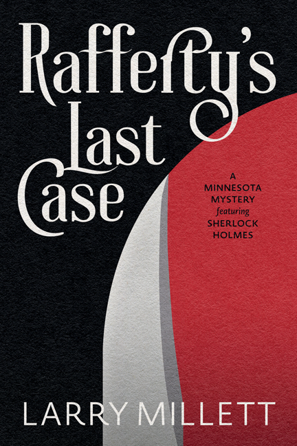 Rafferty's Last Case: A Minnesota Mystery featuring Sherlock Holmes by ...