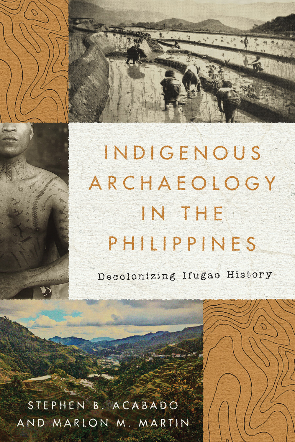 Indigenous Archaeology in the Philippines: Decolonizing Ifugao History ...