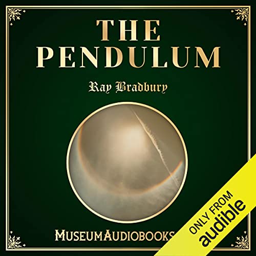 The Pendulum by Ray Bradbury | Goodreads