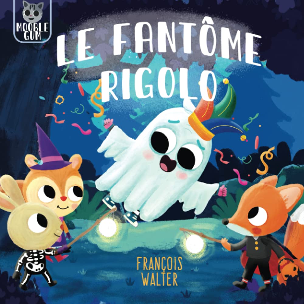 Le fantôme rigolo: une histoire d'Halloween pour enfants by François ...