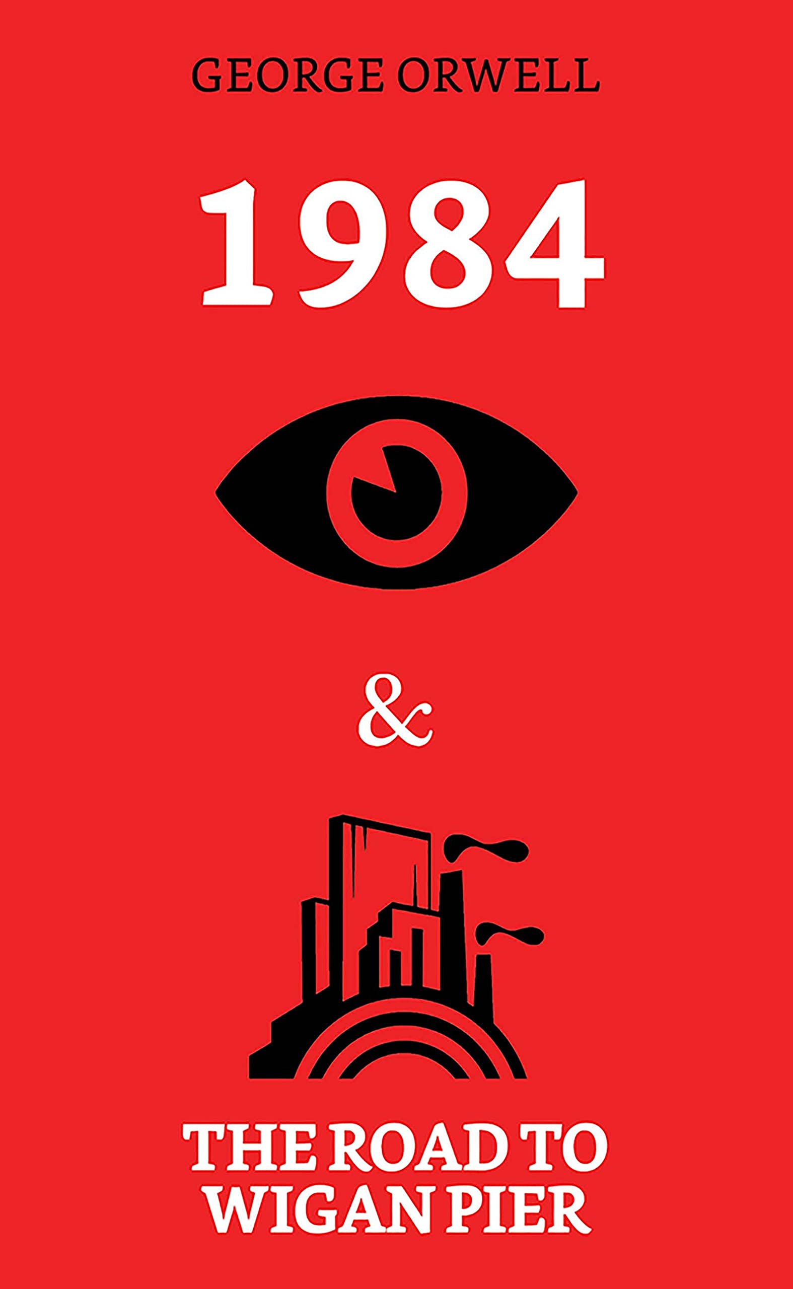 1984 & The Road to Wigan Pier by George Orwell | Goodreads