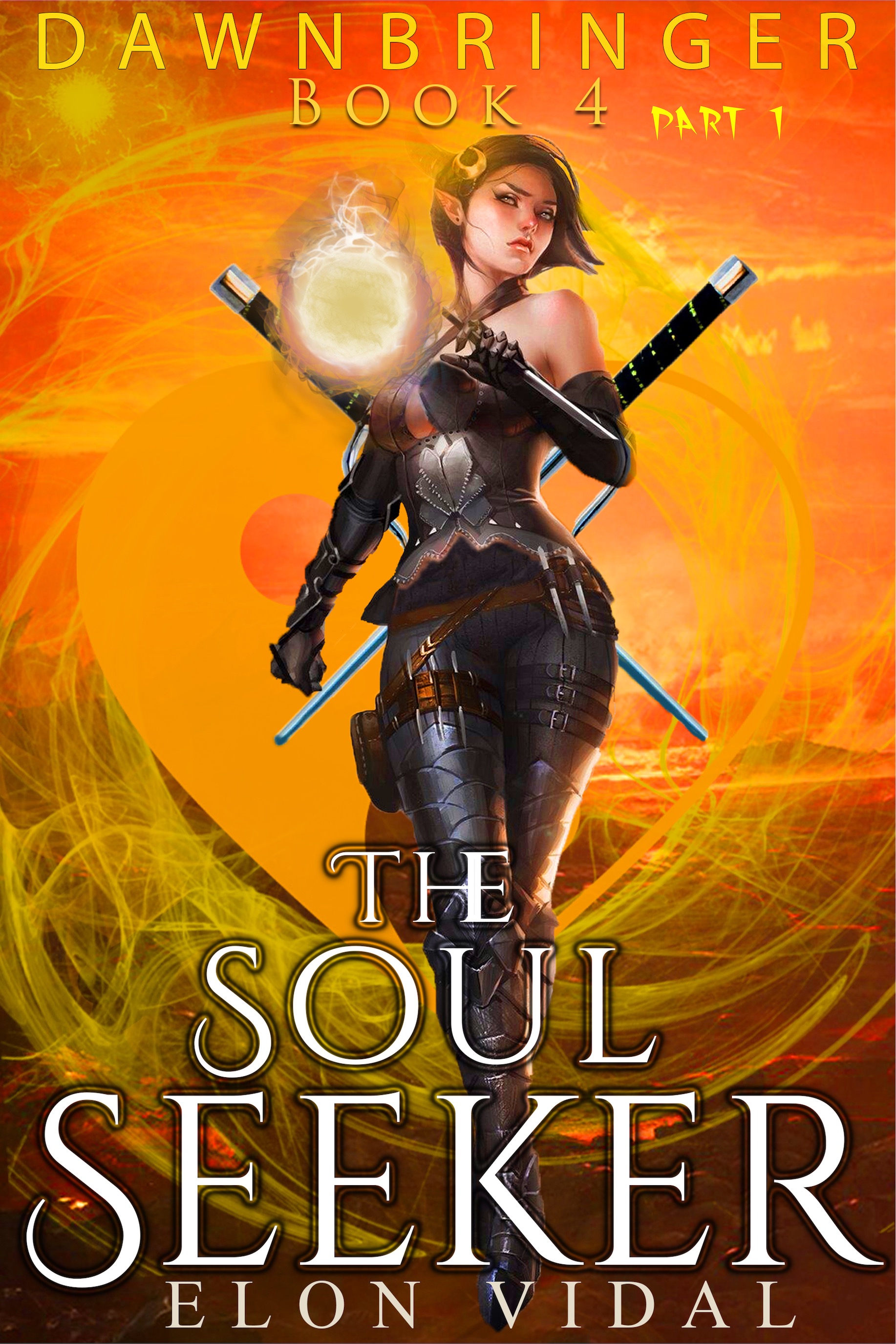 The Soul Seeker (Dawnbringer, Book 4 - Part 1) by Elon Vidal | Goodreads