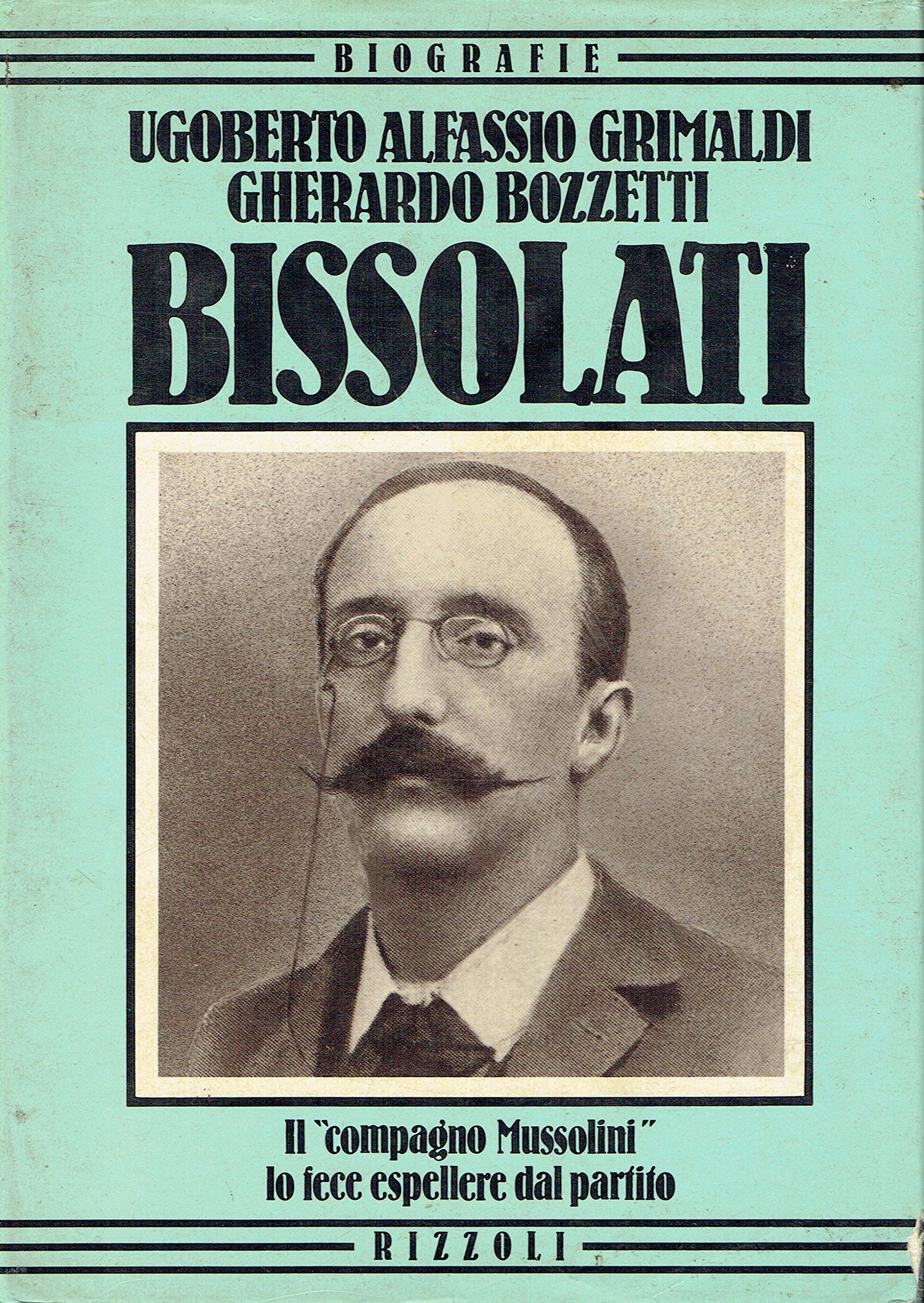 Bissolati by Ugoberto Alfassio Grimaldi | Goodreads