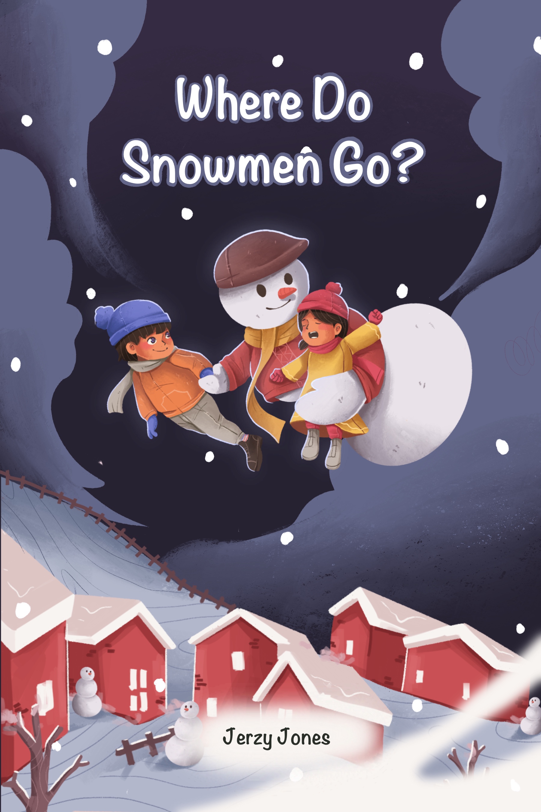 Where Do Snowmen Go? by Jerzy Jones | Goodreads