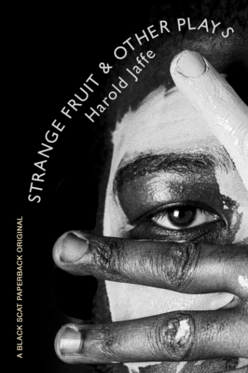 Strange Fruit & Other Plays by Harold Jaffe | Goodreads