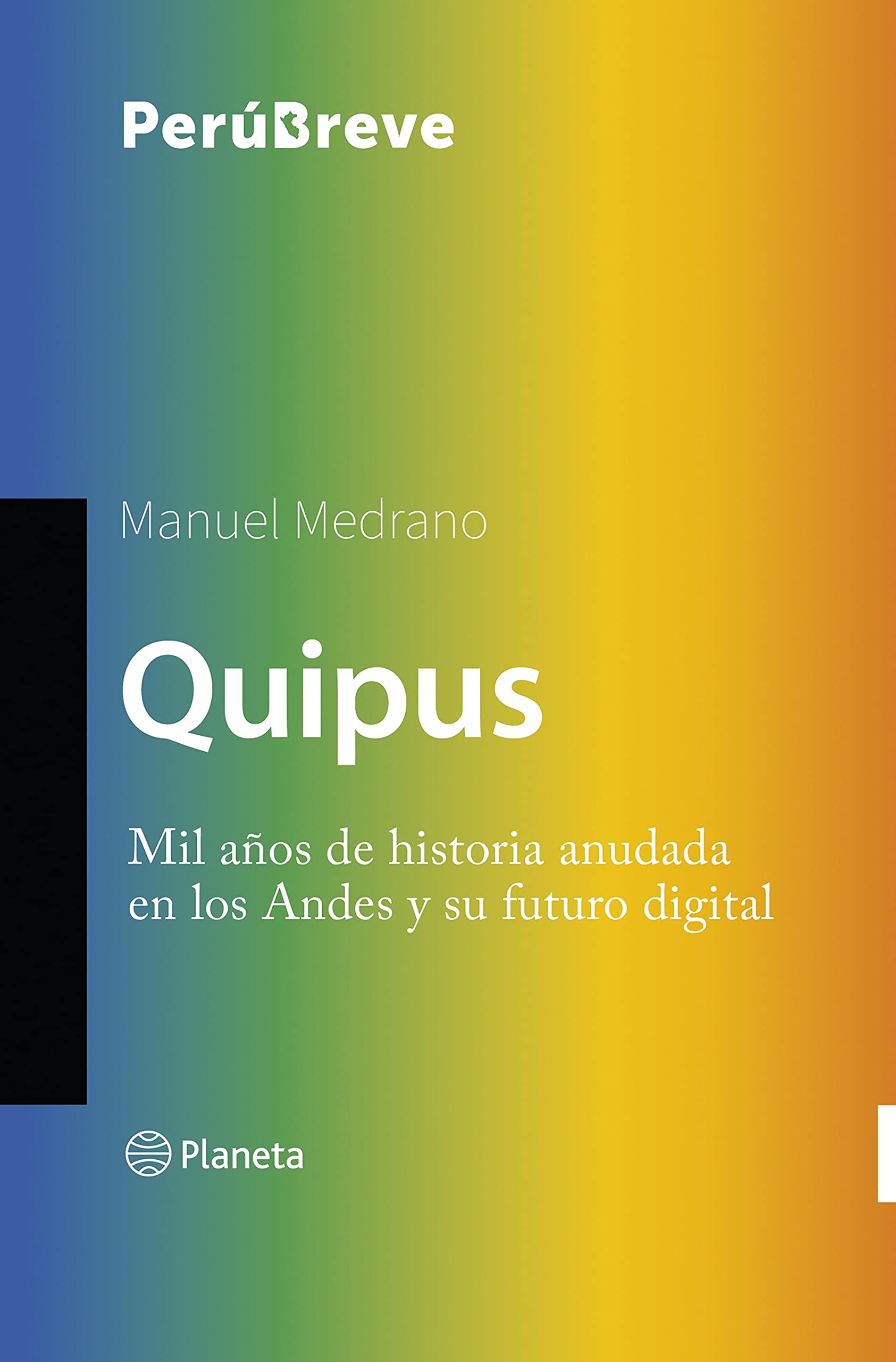 Quipus: Mil años de historia anudada en los Andes y su futuro digital ...