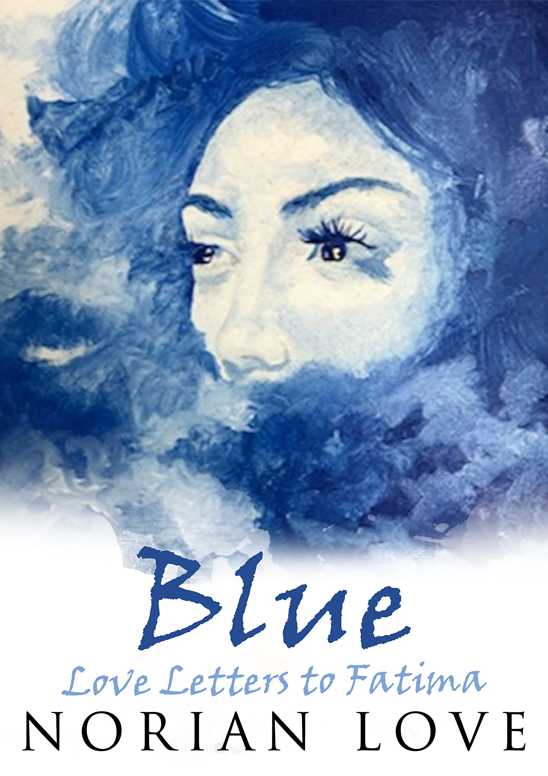Blue: Love Letters To Fatima (Seasons of Love) by Norian Love | Goodreads
