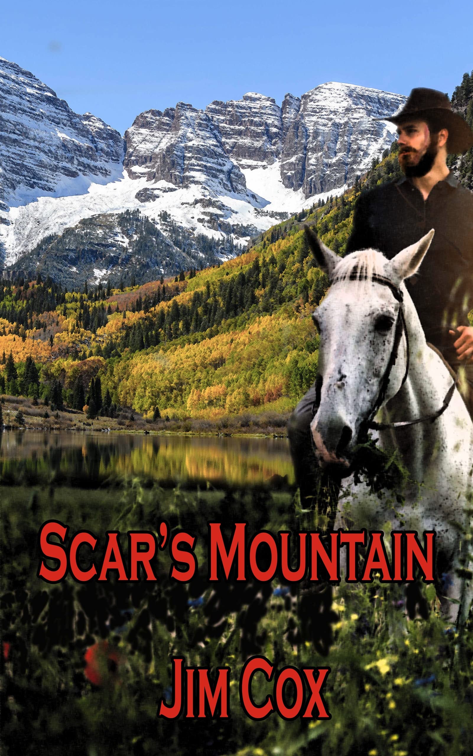 Scar's Mountain (A Man Called Scar Book 3) by James Henry Cox | Goodreads