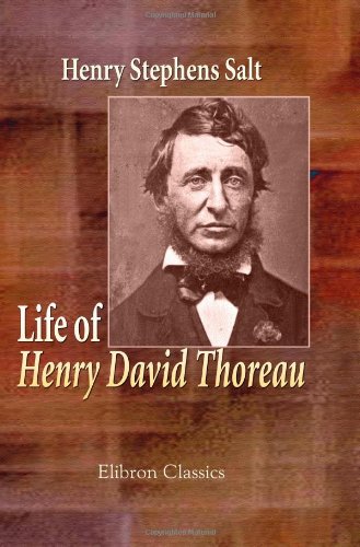 Life of Henry David Thoreau by Henry Stephens Salt | Goodreads