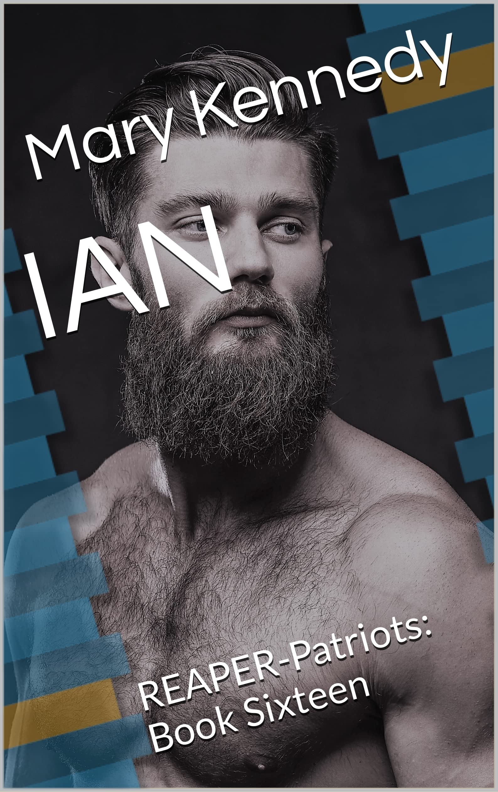Ian (REAPER-Patriots #16) by Mary Kennedy | Goodreads