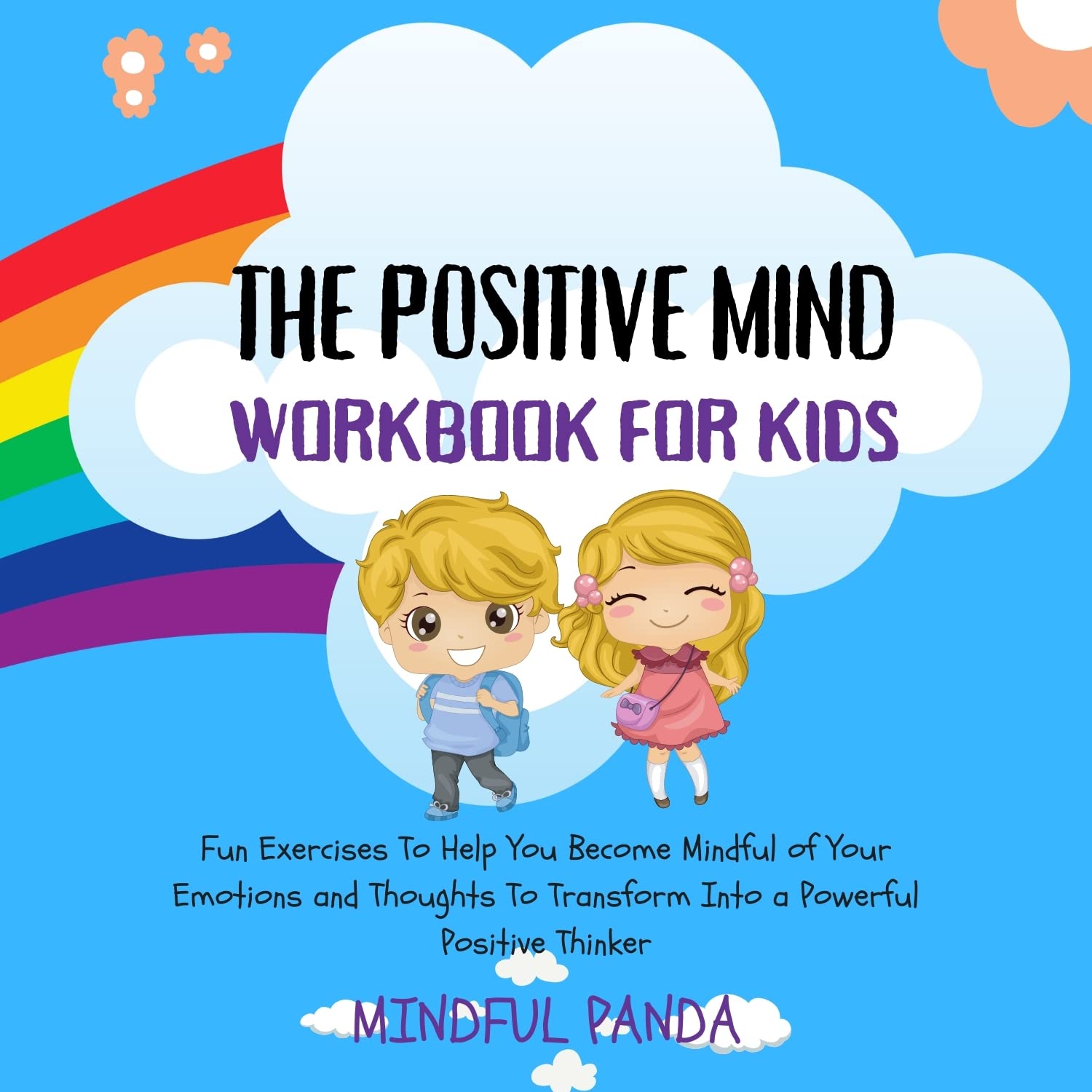 The Positive Mind CBT Workbook For Kids: Fun Mindfulness Exercises To ...