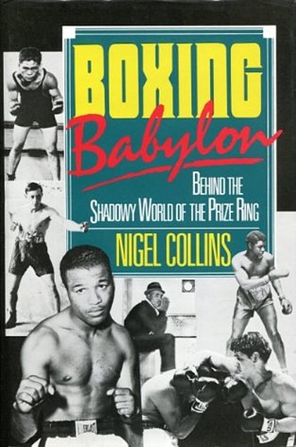 Boxing Babylon by Nigel Collins | Goodreads