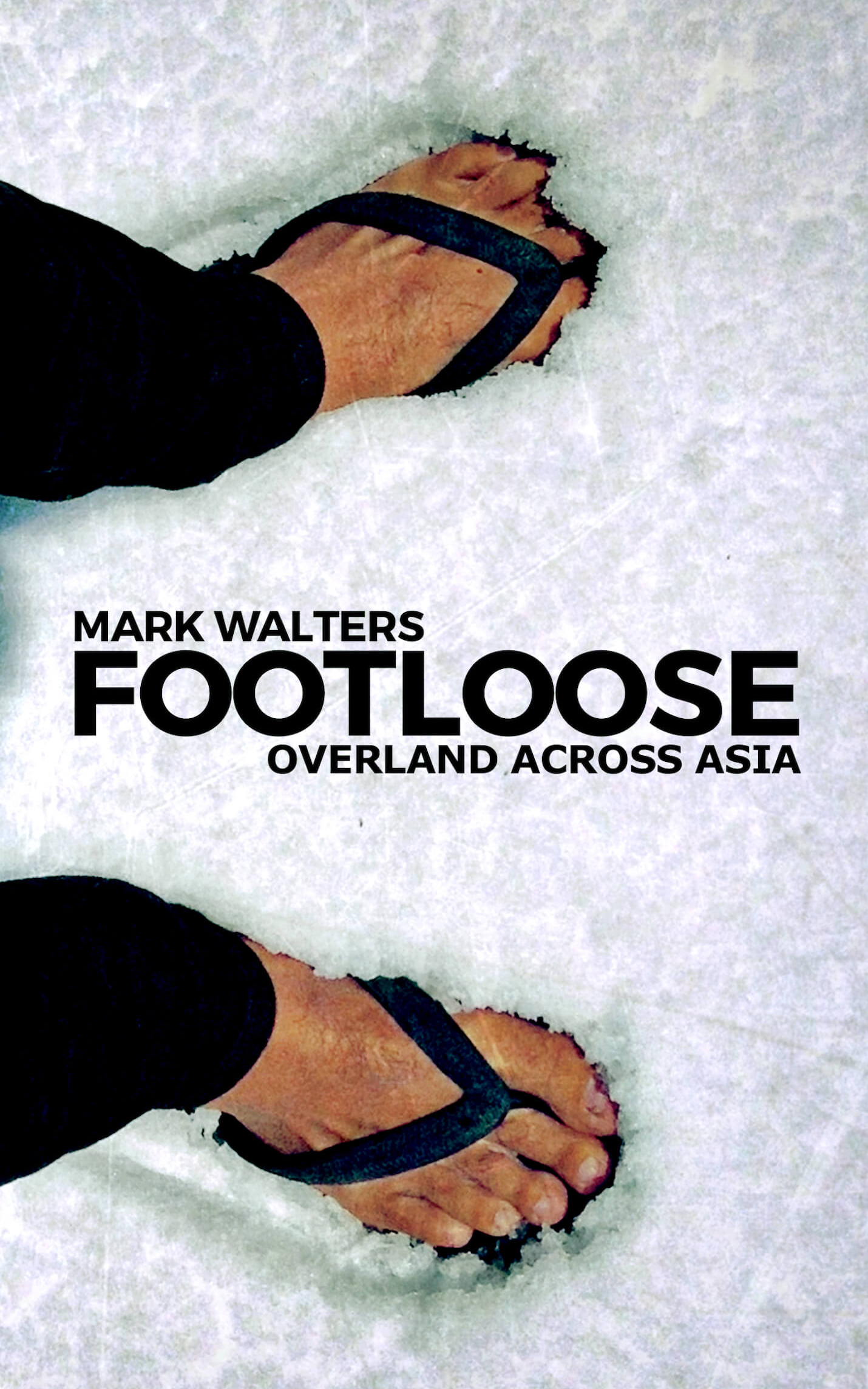 Footloose: Twisted Travels Across Asia, From Australia To Azerbaijan by ...