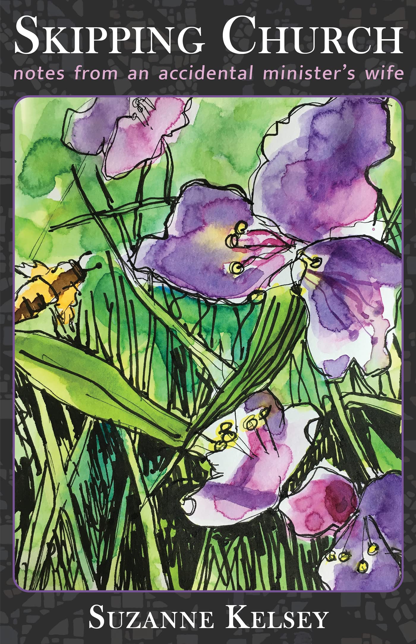 Skipping Church: Notes from an Accidental Minister's Wife by Suzanne ...