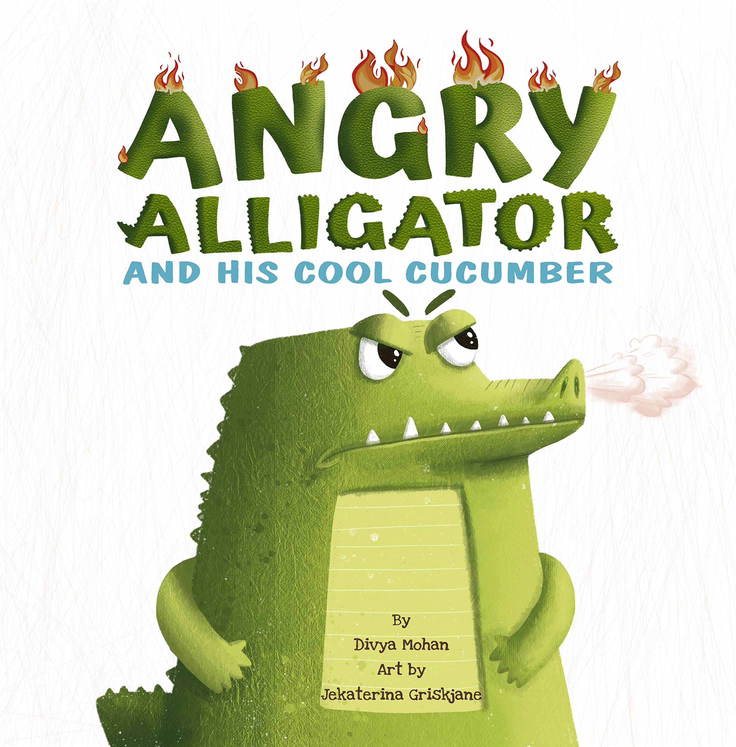 Angry Alligator and his Cool Cucumber: A book about anger for kids by ...