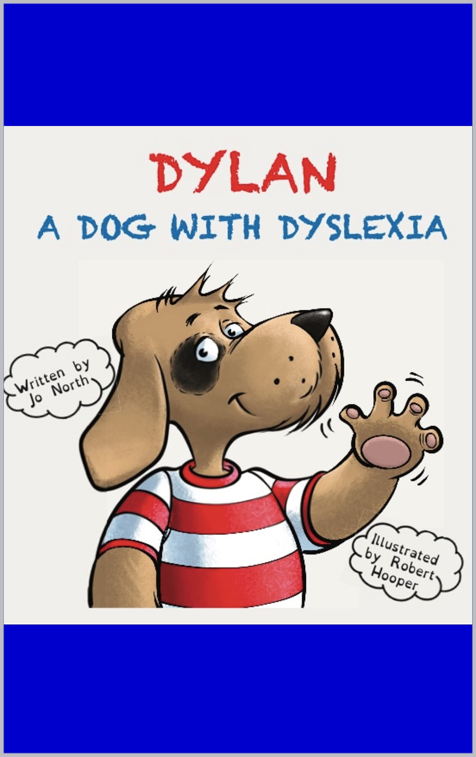 Dylan: A dog with dyslexia (Shine Books) by Jo North | Goodreads