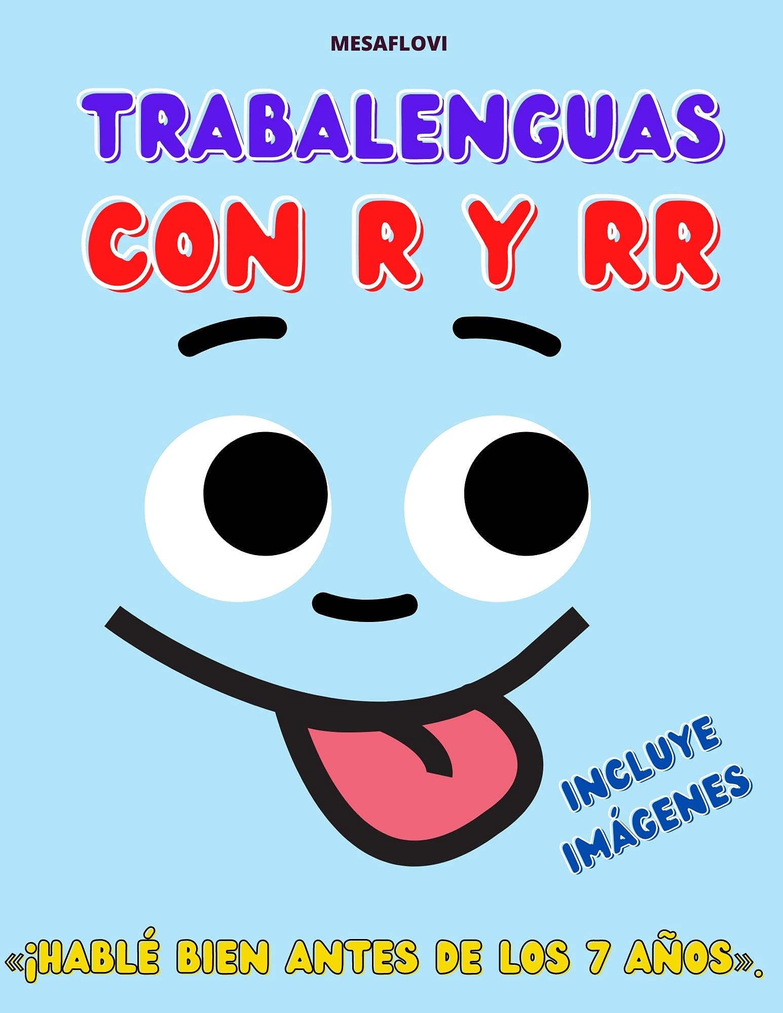 Trabalenguas con la letra r y rr: ere y erre fuerte: Hablé a antes de ...