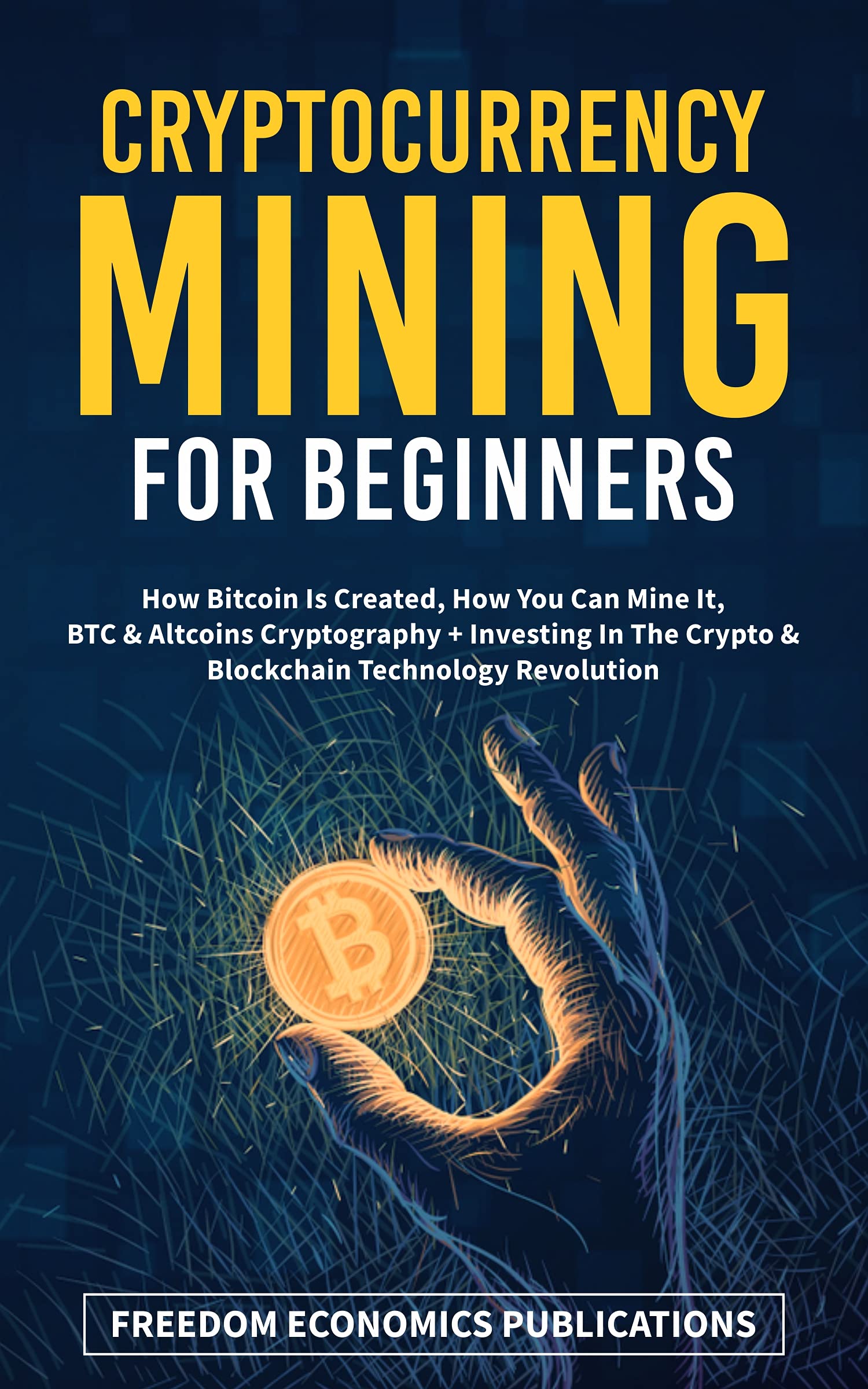 Cryptocurrency Mining For Beginners: How Bitcoin Is Created & How You ...
