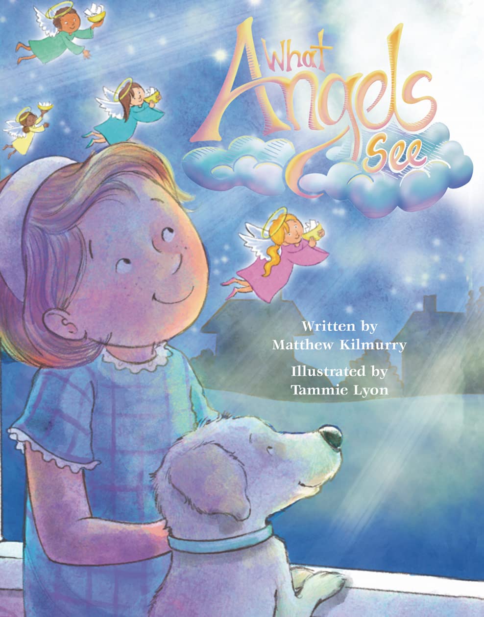 What Angels See by Matthew Kilmurry | Goodreads