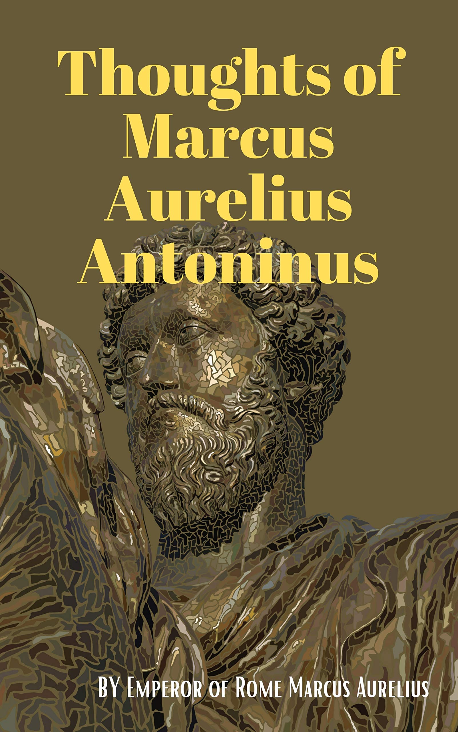 Thoughts of Marcus Aurelius by Marcus Aurelius | Goodreads