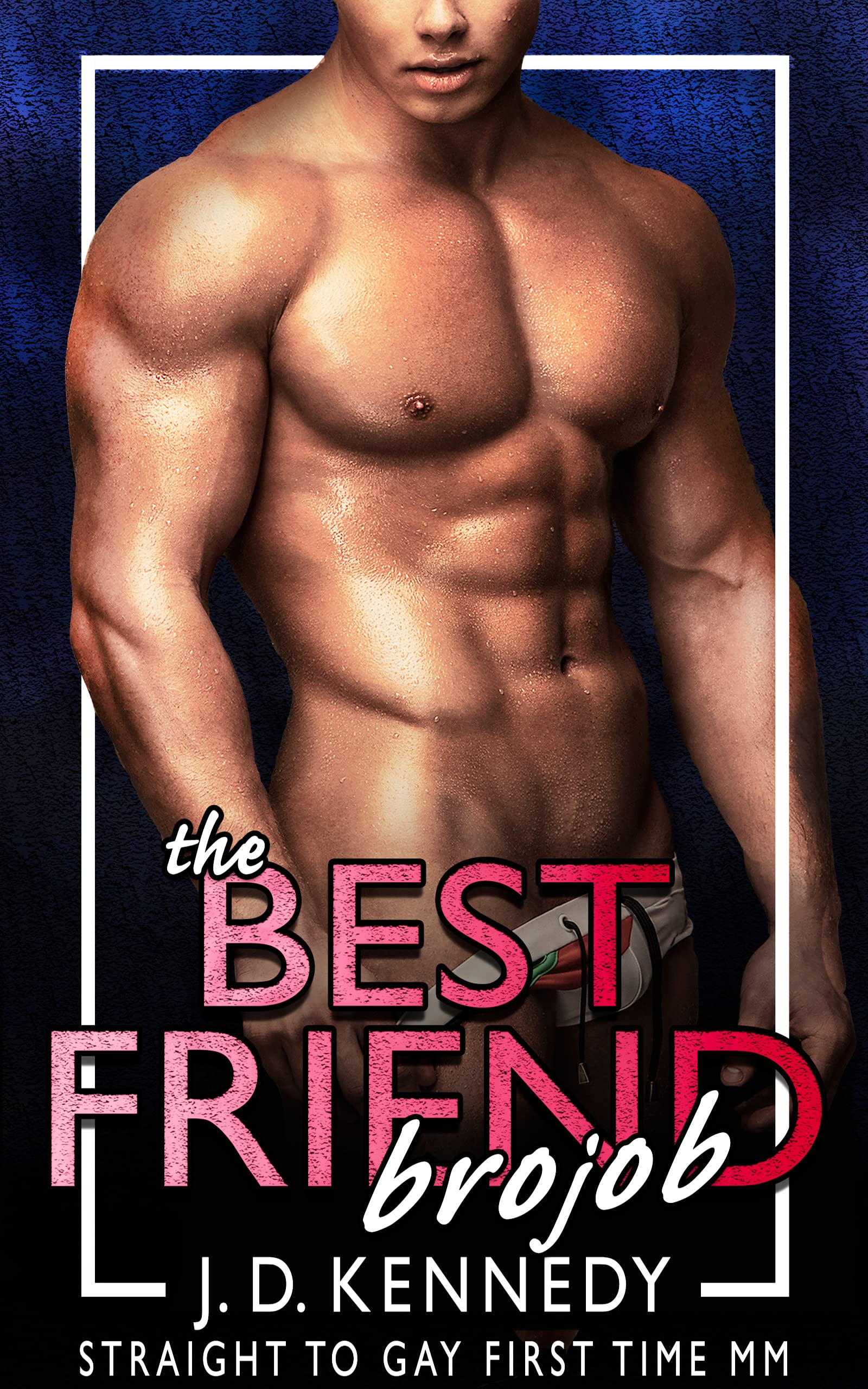 The Best Friend Brojob by J.D. Kennedy | Goodreads