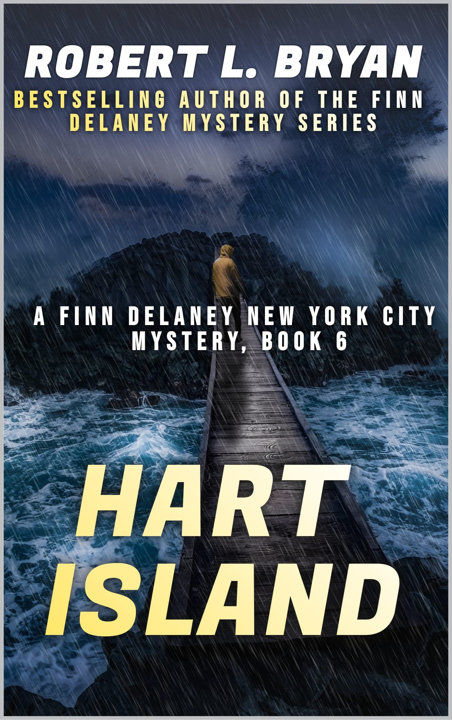 HART ISLAND: A Finn Delaney New York City Mystery, Book 6 by Robert L. Bryan | Goodreads