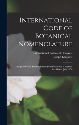 International Code of Botanical Nomenclature: Adopted by the Seventh ...